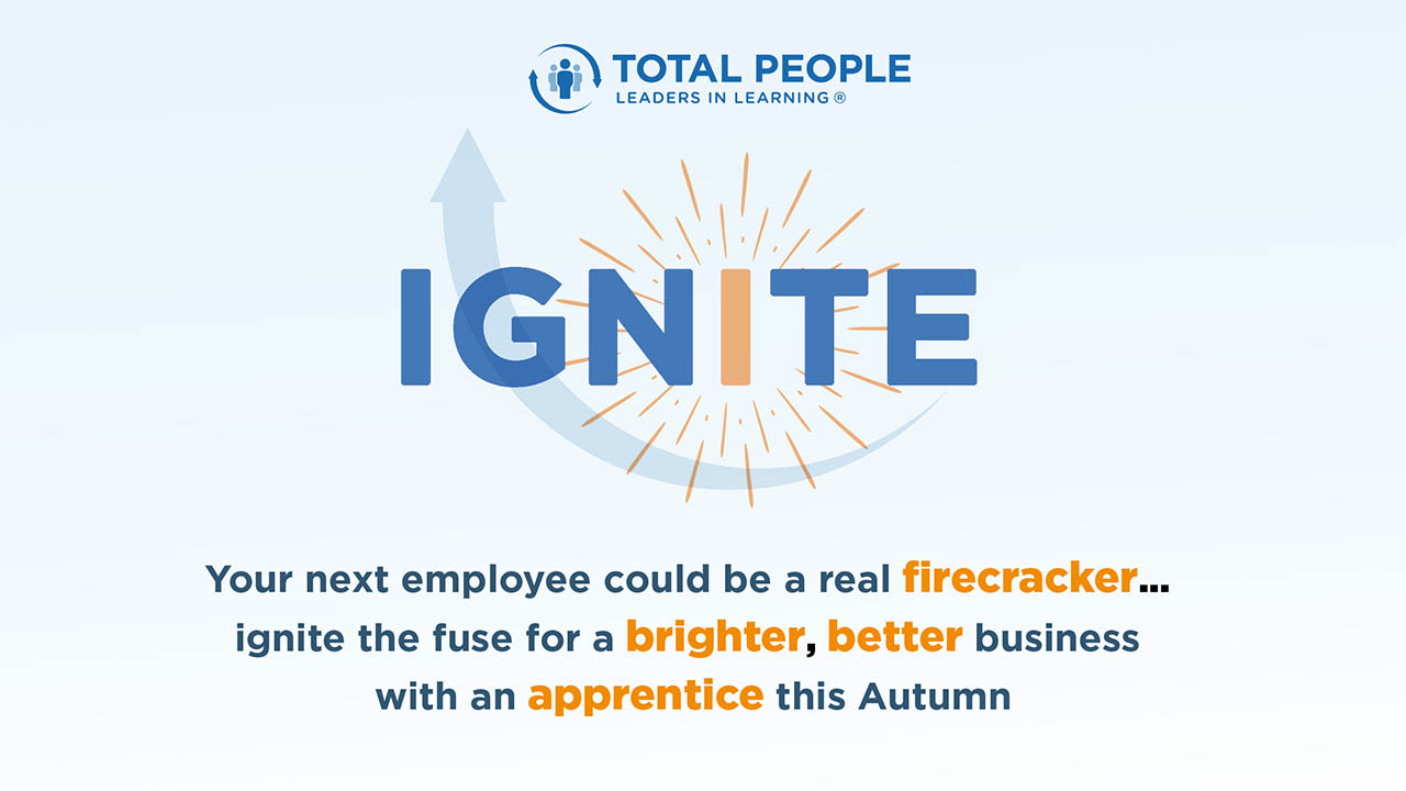 Ignite Your Business This Autumn With an Apprentice | Total People
